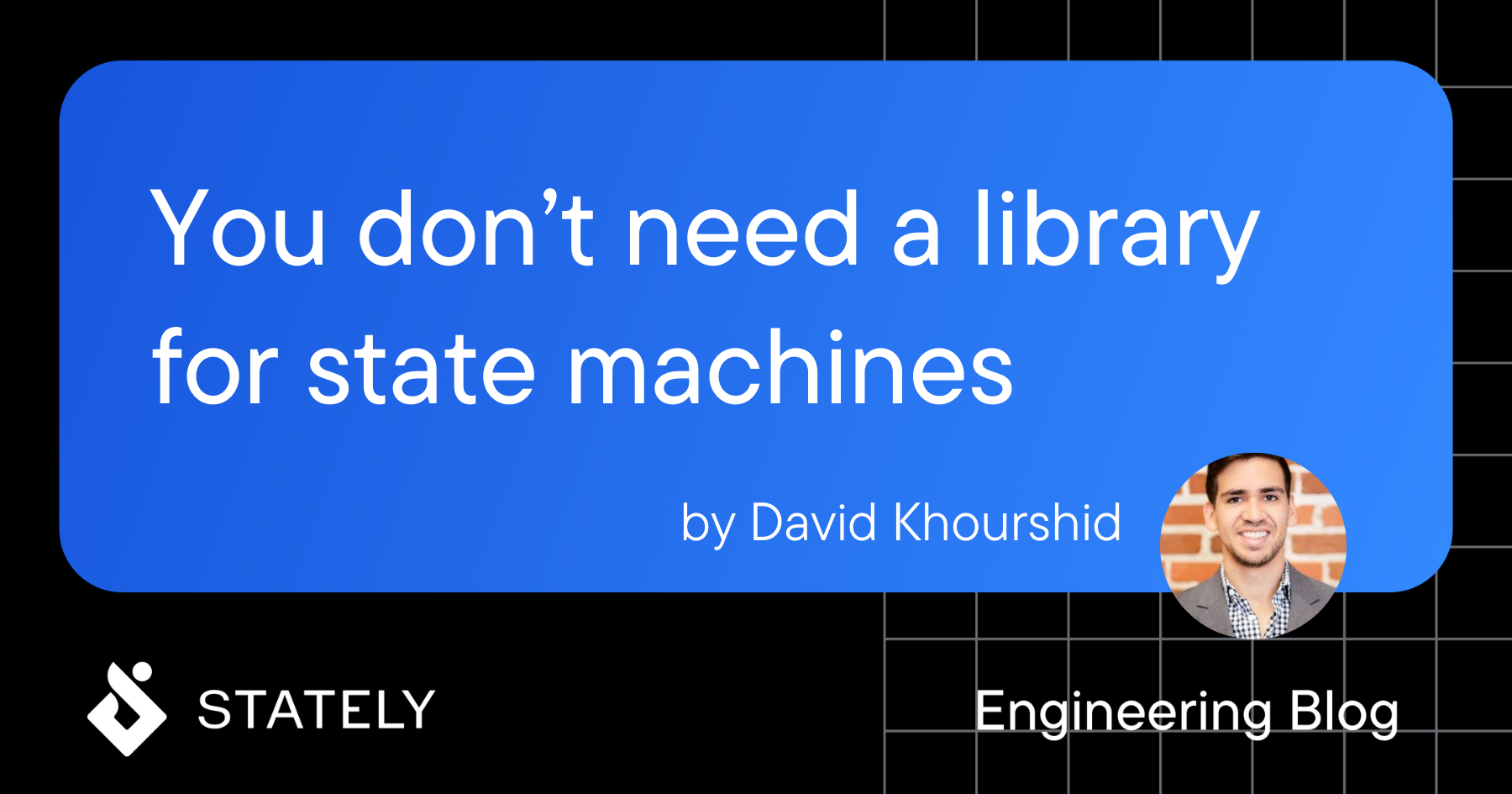 You don’t need a library for state machines | Stately