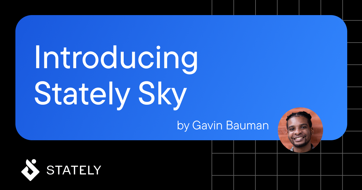 Introducing Stately Sky | Stately