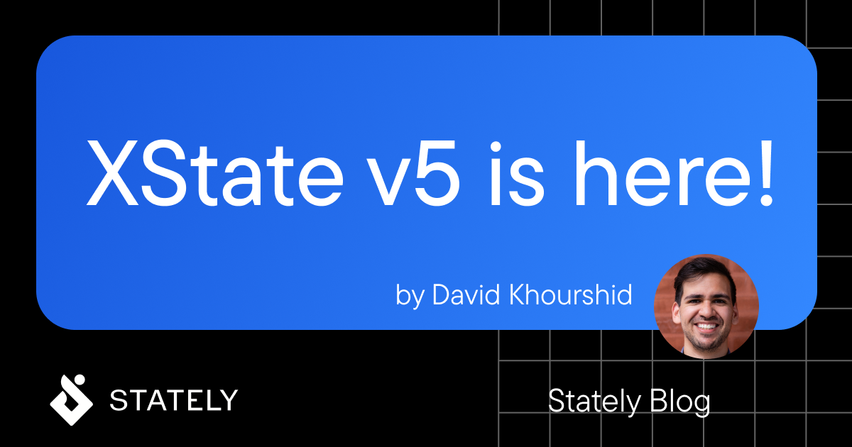 XState v5 is here | Stately