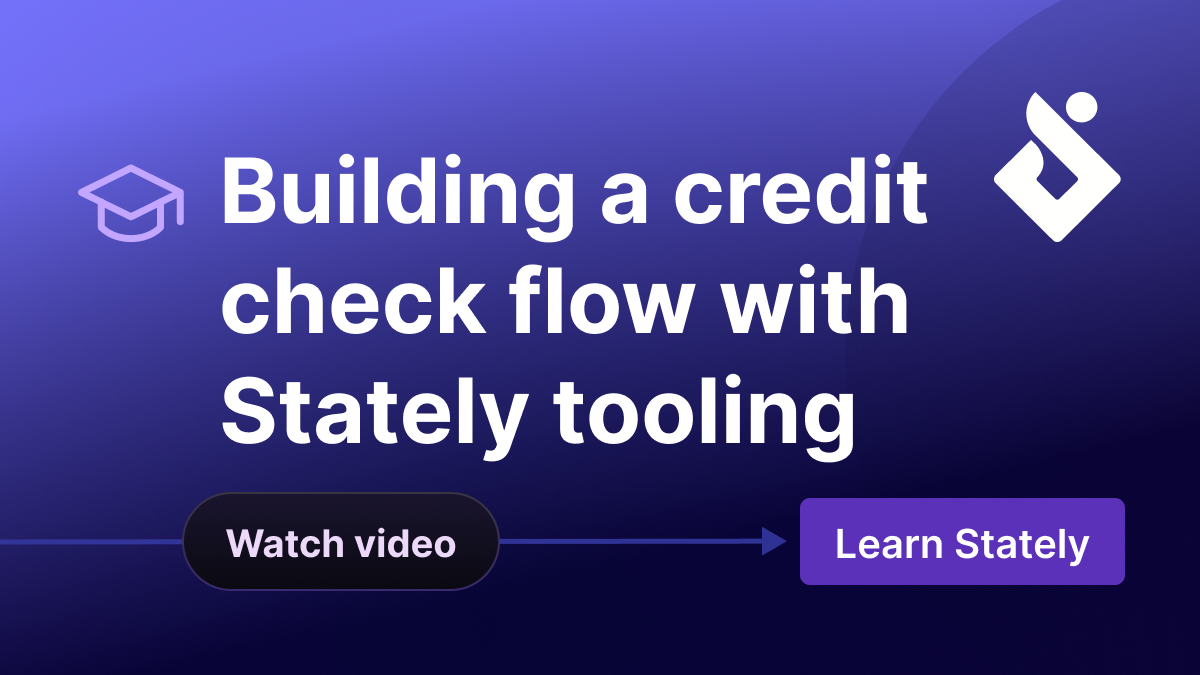 Building backend workflows with Stately: Credit checking flow | Stately Building backend workflows with Stately: Credit checking flow | Stately