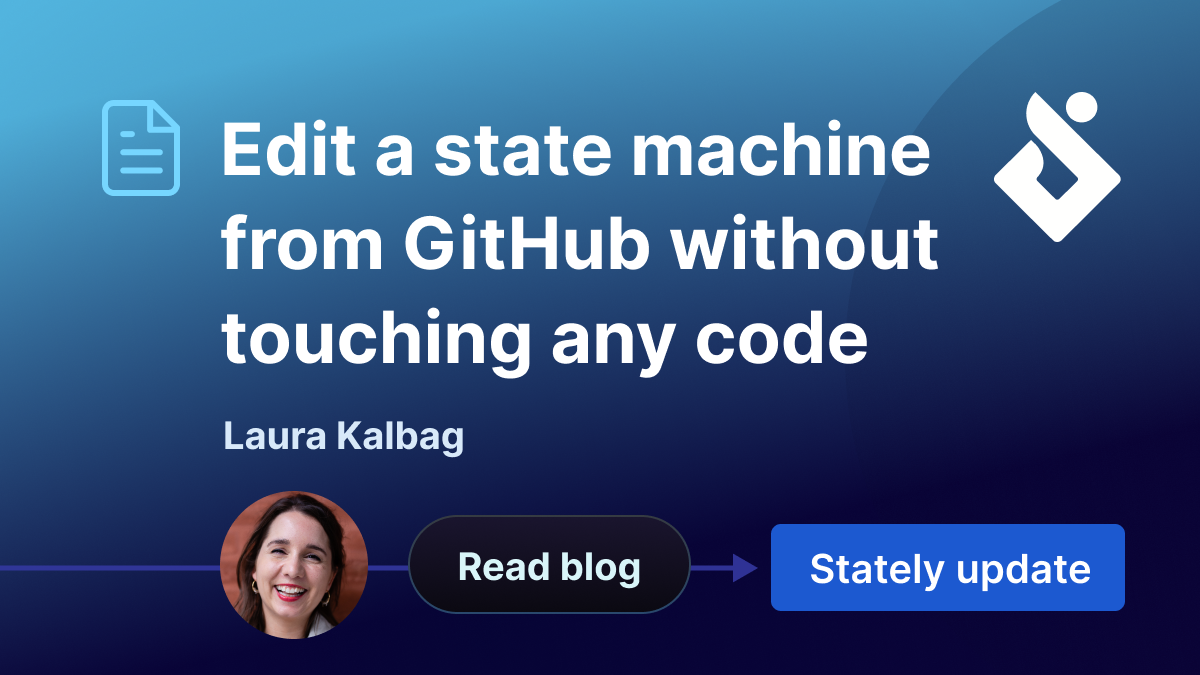 Edit a state machine from GitHub without touching any code | Stately